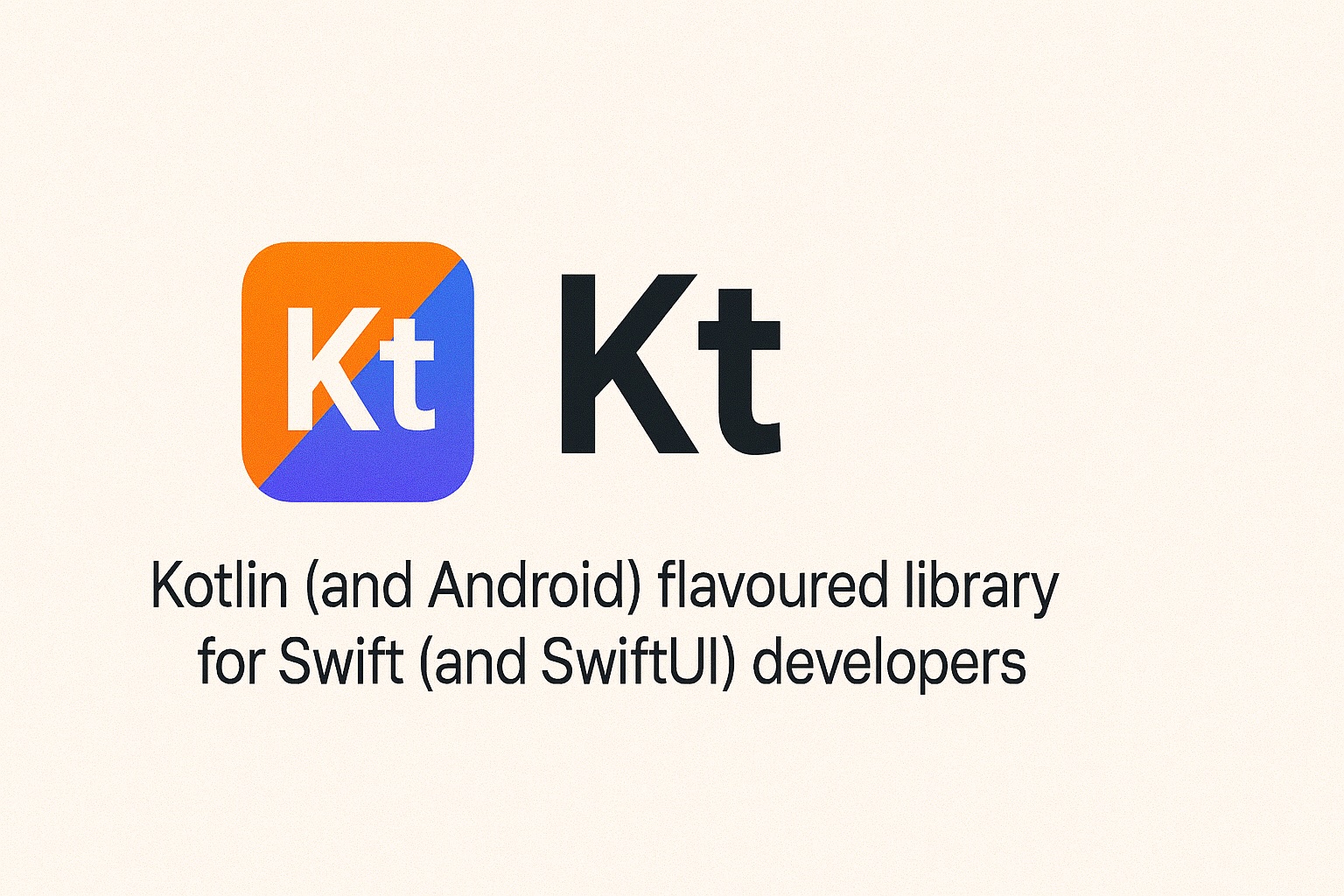 GitHub - KotlinXSwift/Kt: Kotlin (and Android) flavoured library for Swift (and SwiftUI) developers