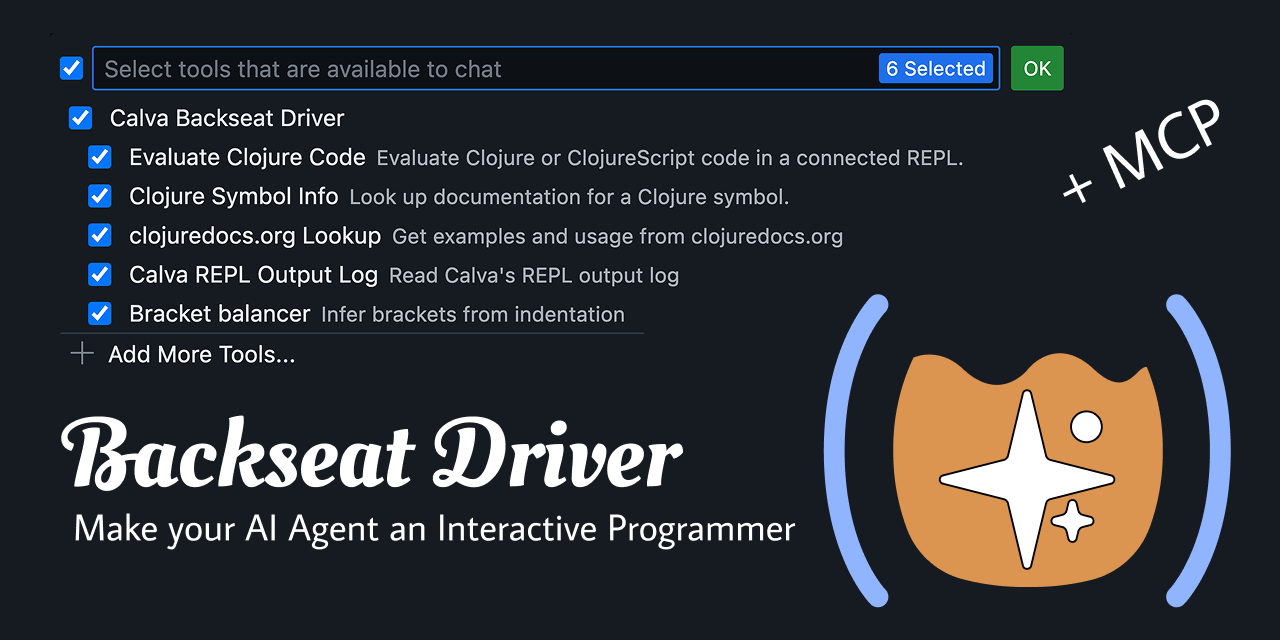 GitHub - BetterThanTomorrow/calva-backseat-driver: VS Code AI Agent Interactive Programming ...