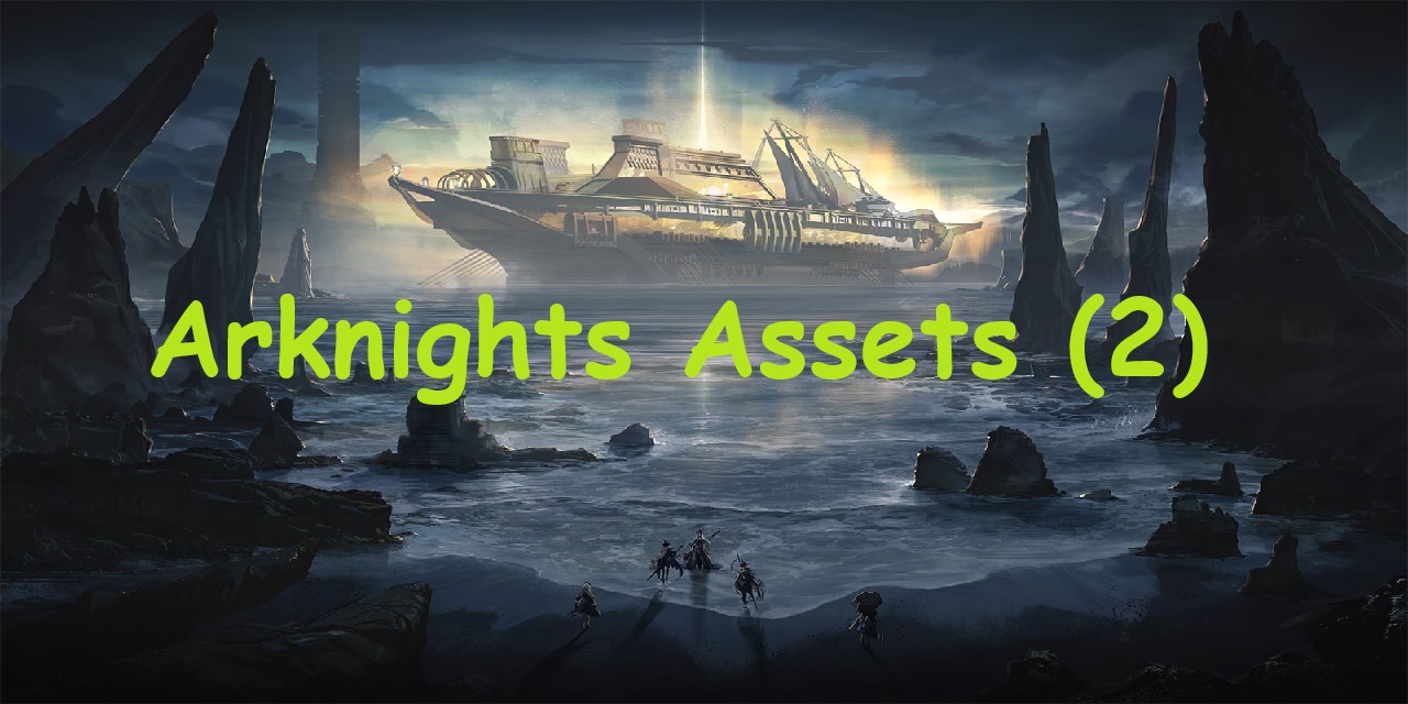 GitHub - ArknightsAssets/ArknightsAssets2: Arknights Assets