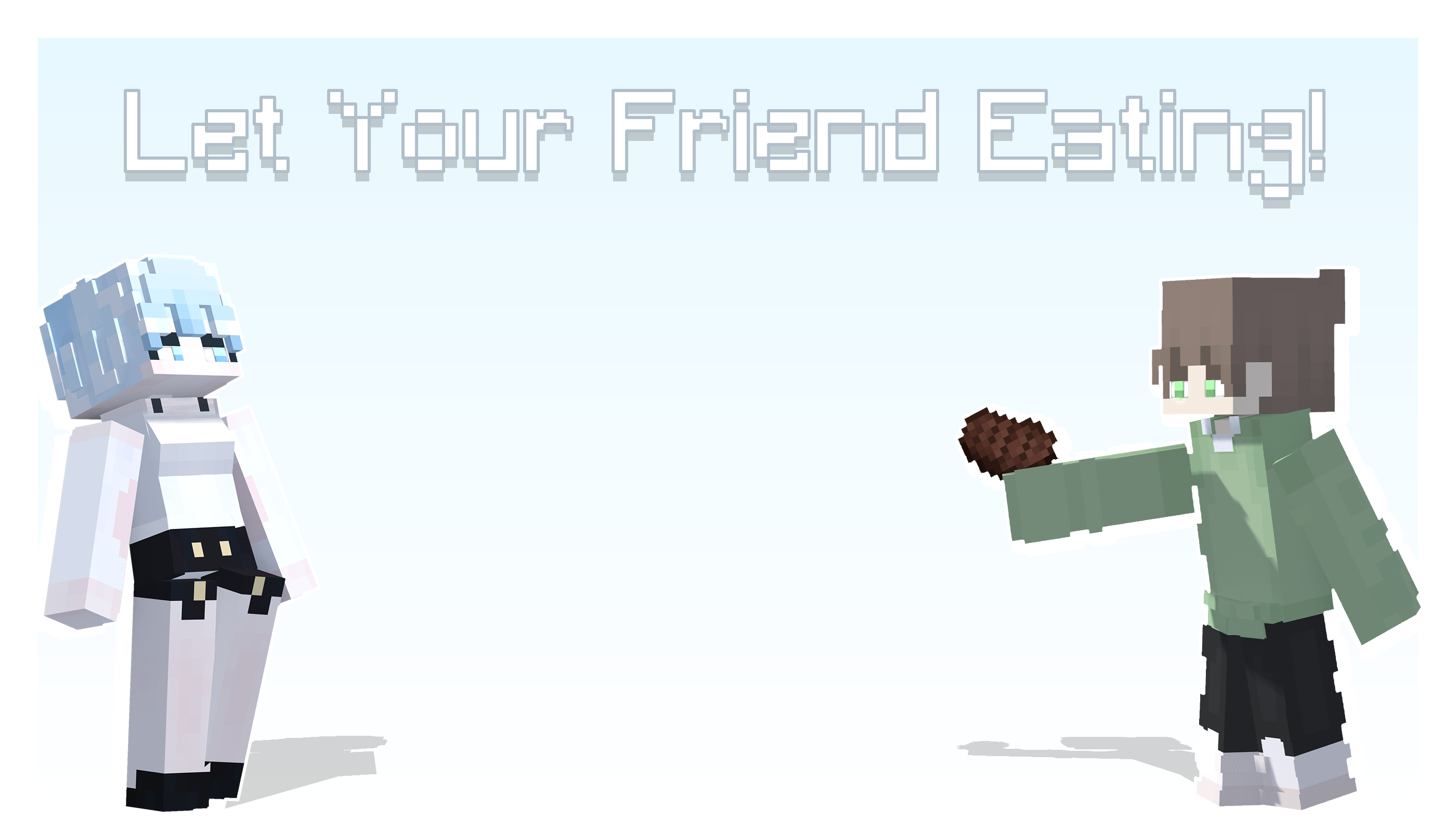 GitHub - TamKungZ/letyourfriendeating: Tired of your friends starving during an adventure? Let ...