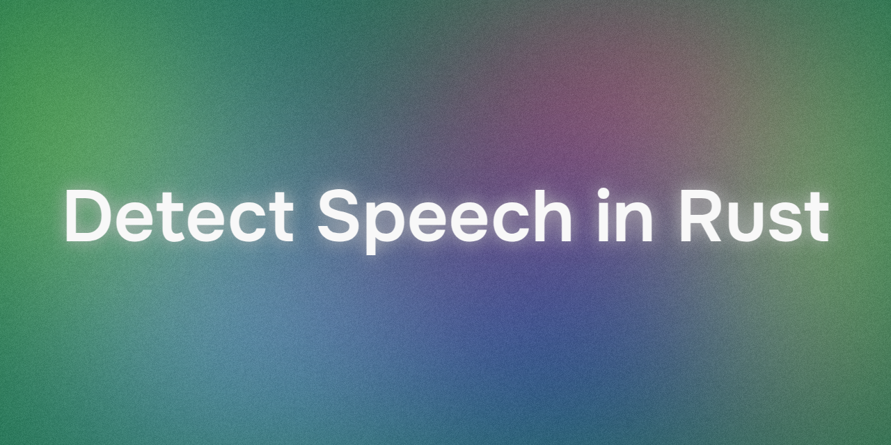 GitHub - The-Best-Codes/rust_vad_demo: Simple working demo of using the voice_activity_detector ...