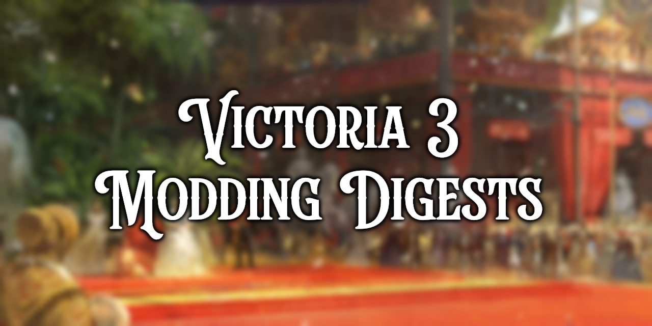 GitHub - Victoria-3-Modding-Co-op/Modding-Digests: This repository contains modding digests for ...