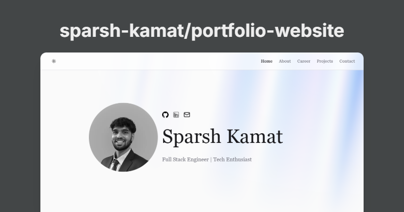 GitHub - sparsh-kamat/portfolio-website: Source code for my personal ...